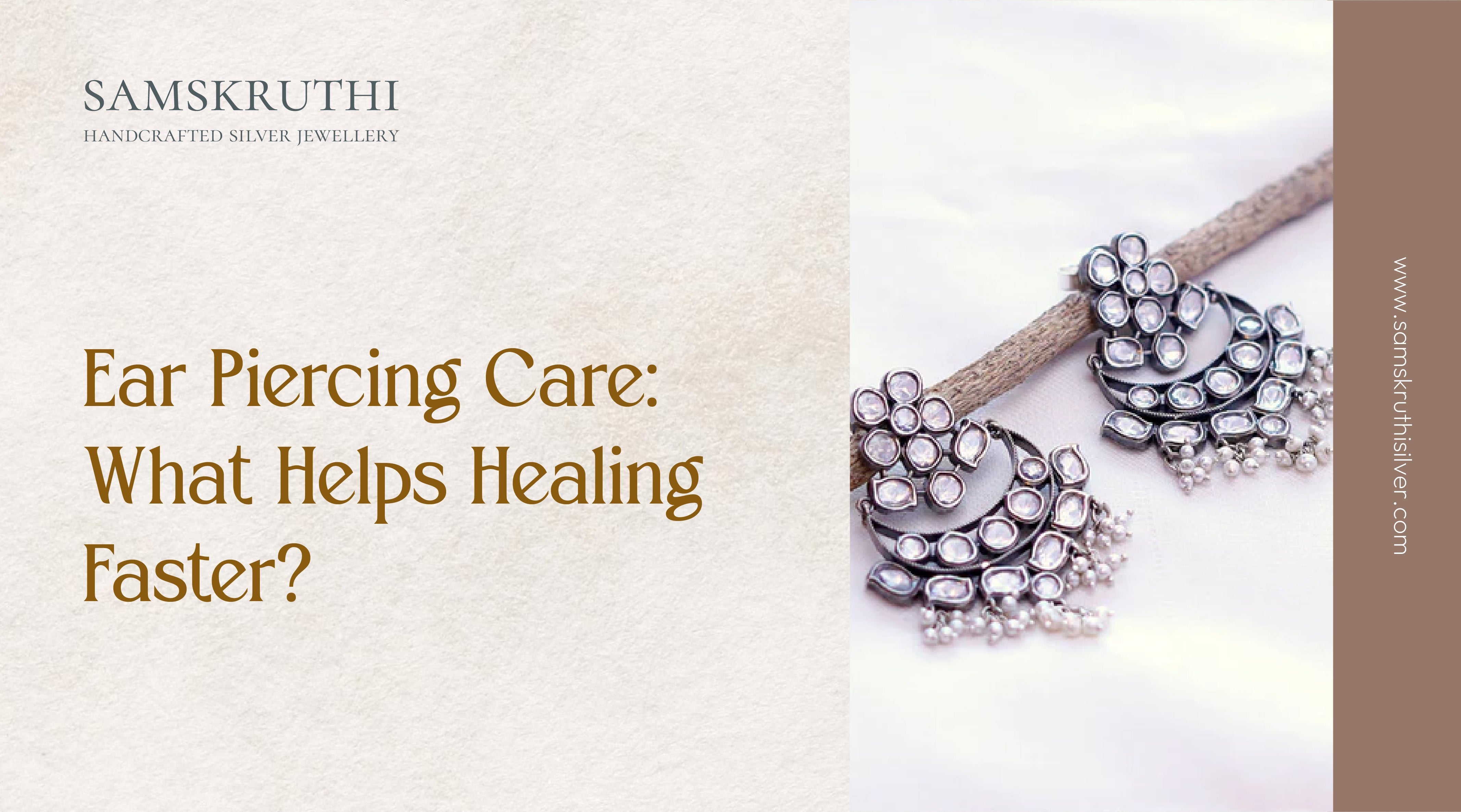 Ear Piercing Healing Time: Complete Aftercare Guide – Samskruthisilver