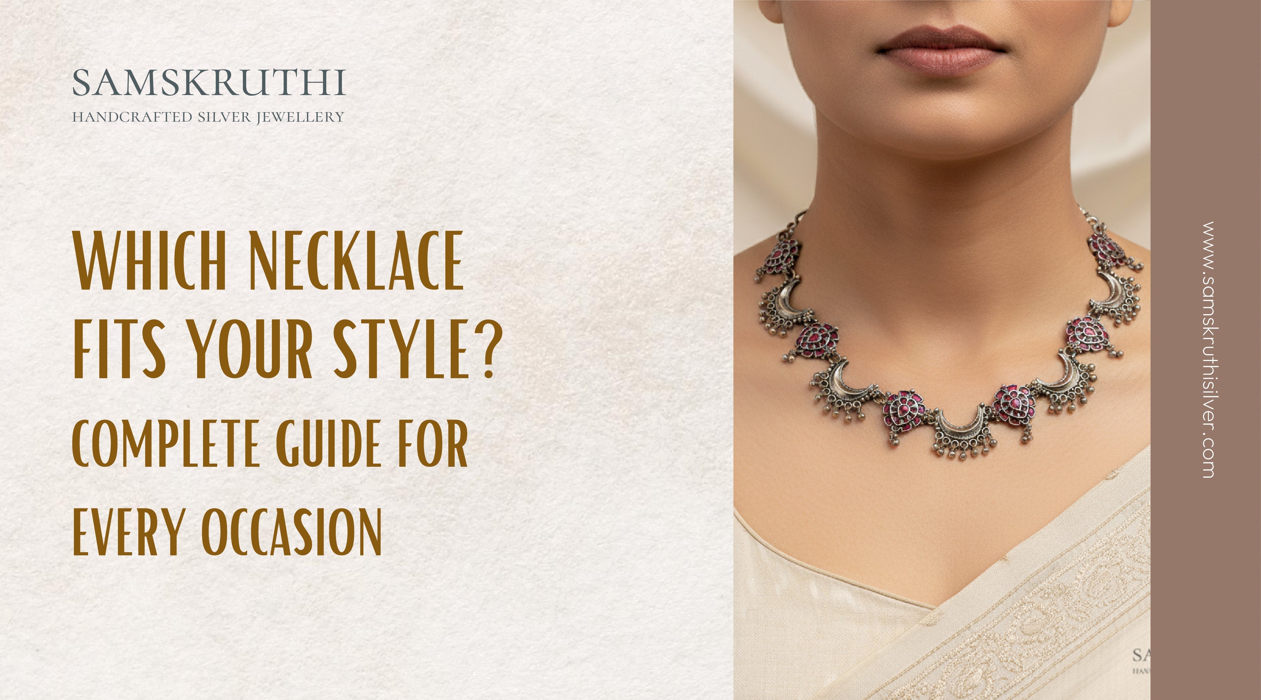 Types of Necklaces: Guide to Neck Jewellery & Styles – Samskruthisilver